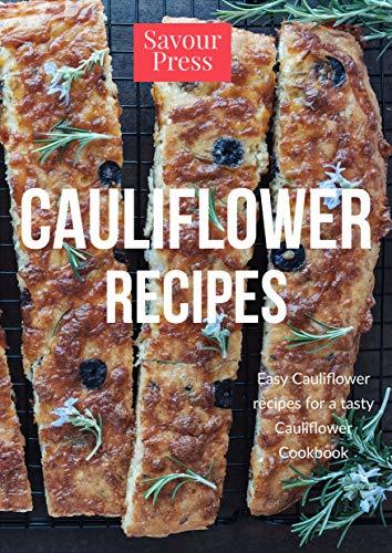 Cauliflower Recipes: Easy Cauliflower Recipes for a Tasty Cauliflower ...