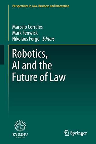 Robotics, AI and the Future of Law by Marcelo Corrales | Goodreads