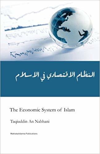 The Economic System of Islam by Taqiuddin al-Nabhani | Goodreads