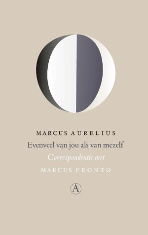 Evenveel van jou als van mezelf: Correspondentie met Marcus Fronto by ...