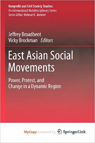 East Asian Social Movements: Power, Protest, and Change in a Dynamic ...