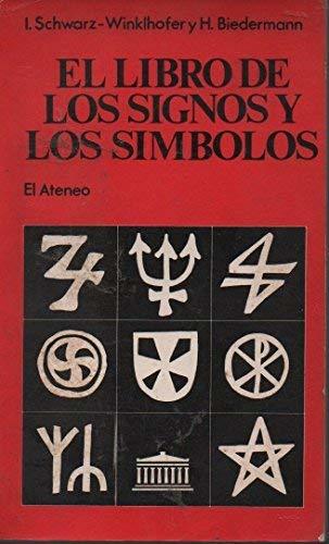 El Libro de Los Signos y Los Simbolos by H. Biedermann, I. Schwarz-Winklhofer | Goodreads