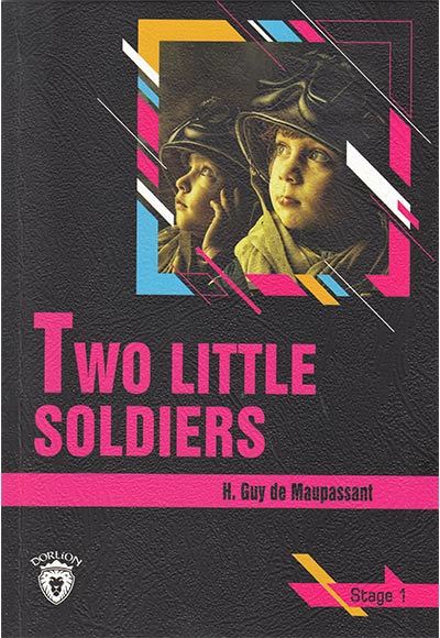 Two Little Soldiers / Stage 1 by Guy de Maupassant | Goodreads