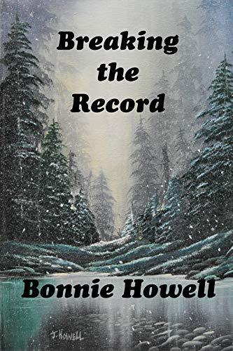 Breaking the Record by Bonnie Howell | Goodreads