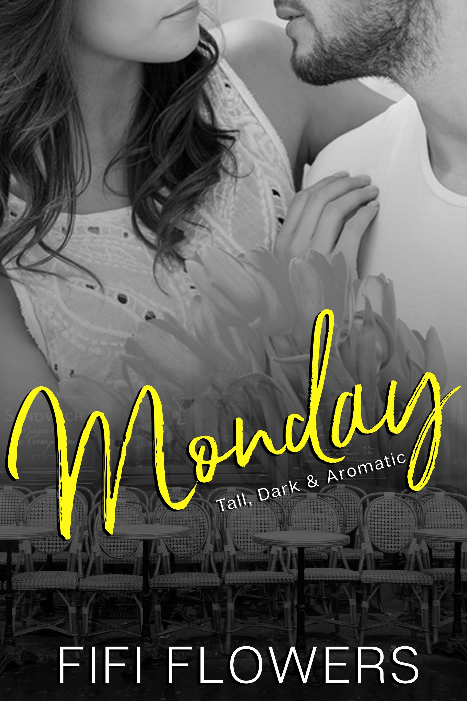 MONDAY: Tall, Dark & Aromatic (Hookup Café, #1) by Fifi Flowers | Goodreads