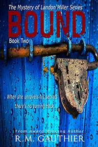 Bound (The Mystery of Landon Miller Series Book 2) by R.M. Gauthier ...