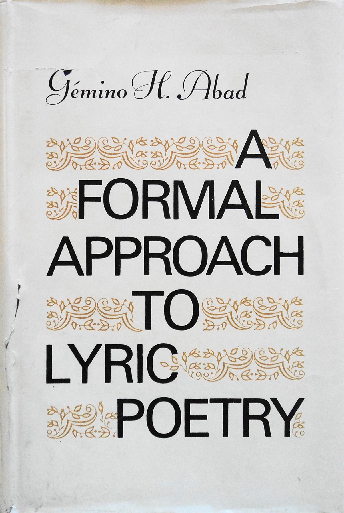 A Formal Approach to Lyric Poetry by Gémino H. Abad | Goodreads