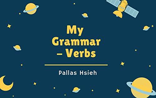 My Grammar- Verbs: Verbs for Beginners :5 Topics To Understand Verbs ...