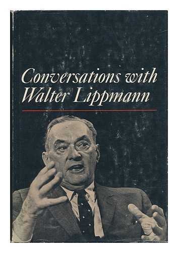 Conversations with Walter Lippmann by Walter Lippmann | Goodreads