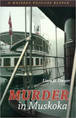 Murder in Muskoka by D. Liam Dwyer | Goodreads