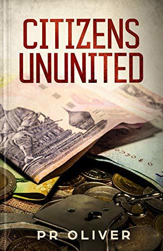 Citizens Ununited: A Novel by PR Oliver | Goodreads