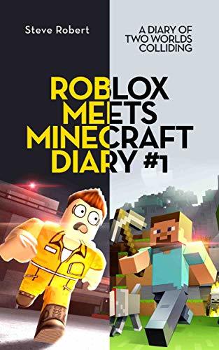 Roblox Meets Minecraft Diary #1: A Diary of Two Worlds Colliding by ...
