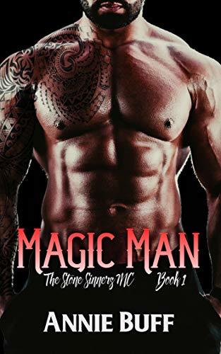 Magic Man (The Stone Sinners MC, #1) by Annie Buff | Goodreads