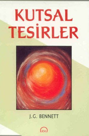 Kutsal Tesirler by J.G. Bennett | Goodreads
