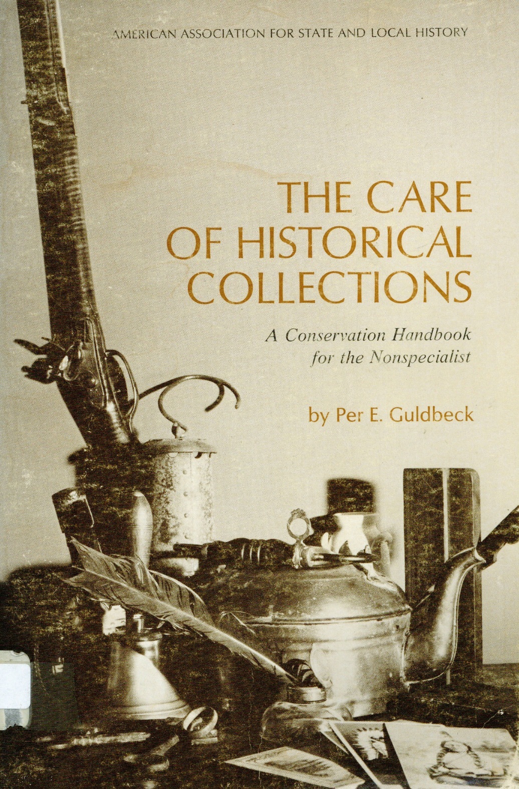 The Care of Historical Collections: A Conservation Handbook for the ...
