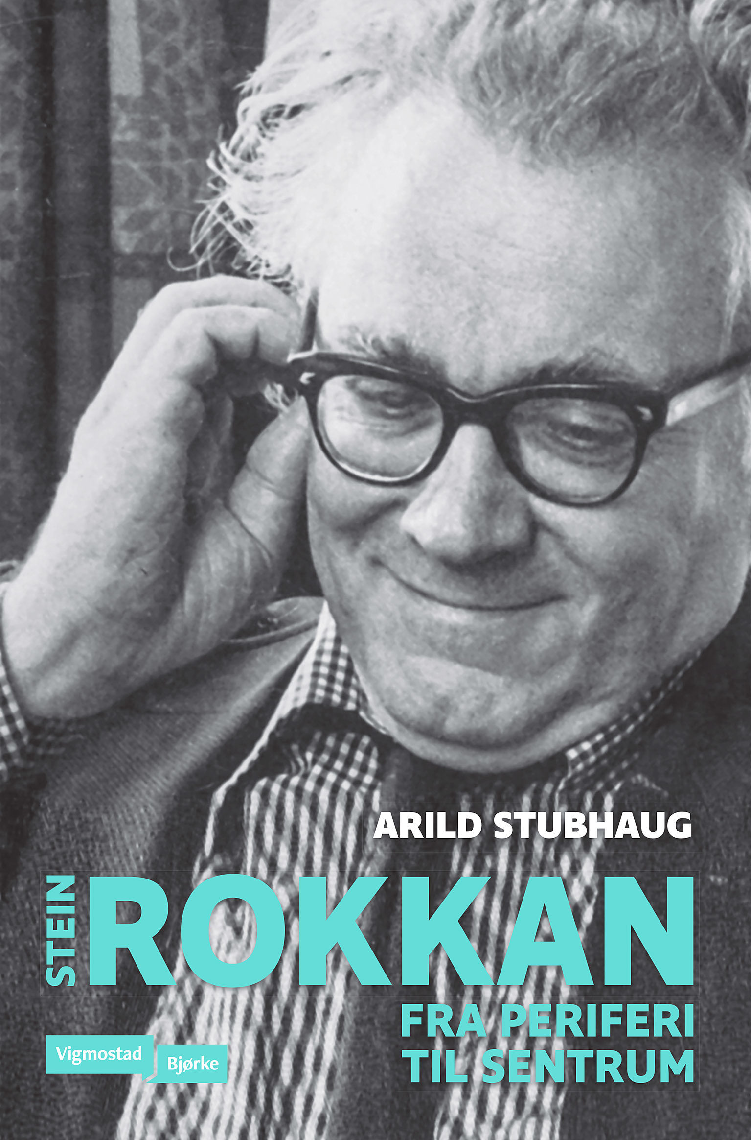 Stein Rokkan - Fra periferi til sentrum by Arild Stubhaug | Goodreads
