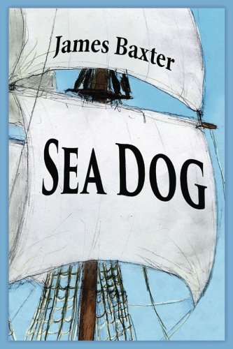 Sea Dog by James Baxter | Goodreads