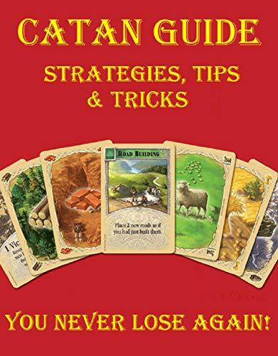 Settlers of Catan Guide: How to Play, Strategies, Tips & Tricks That ...