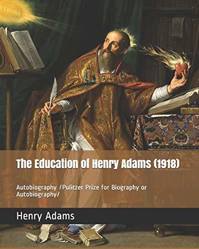 The Education of Henry Adams by Henry Adams | Goodreads