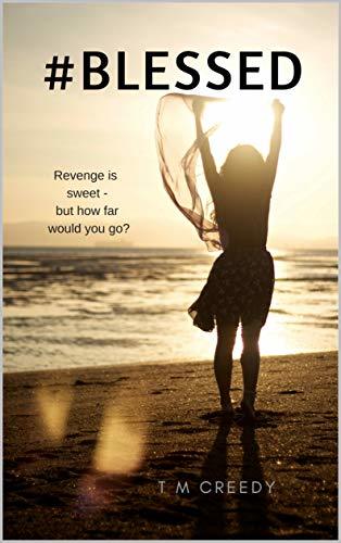 #Blessed by T.M. Creedy | Goodreads