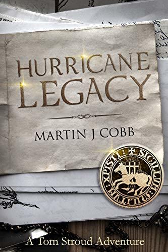 Hurricane Legacy (A Tom Stroud Adventure Book 1) by Martin J Cobb ...