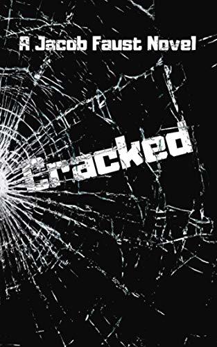 Cracked by Jacob Faust | Goodreads