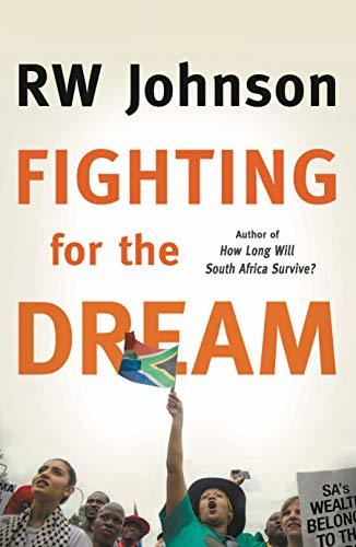 Fighting for the Dream by R.W. Johnson | Goodreads