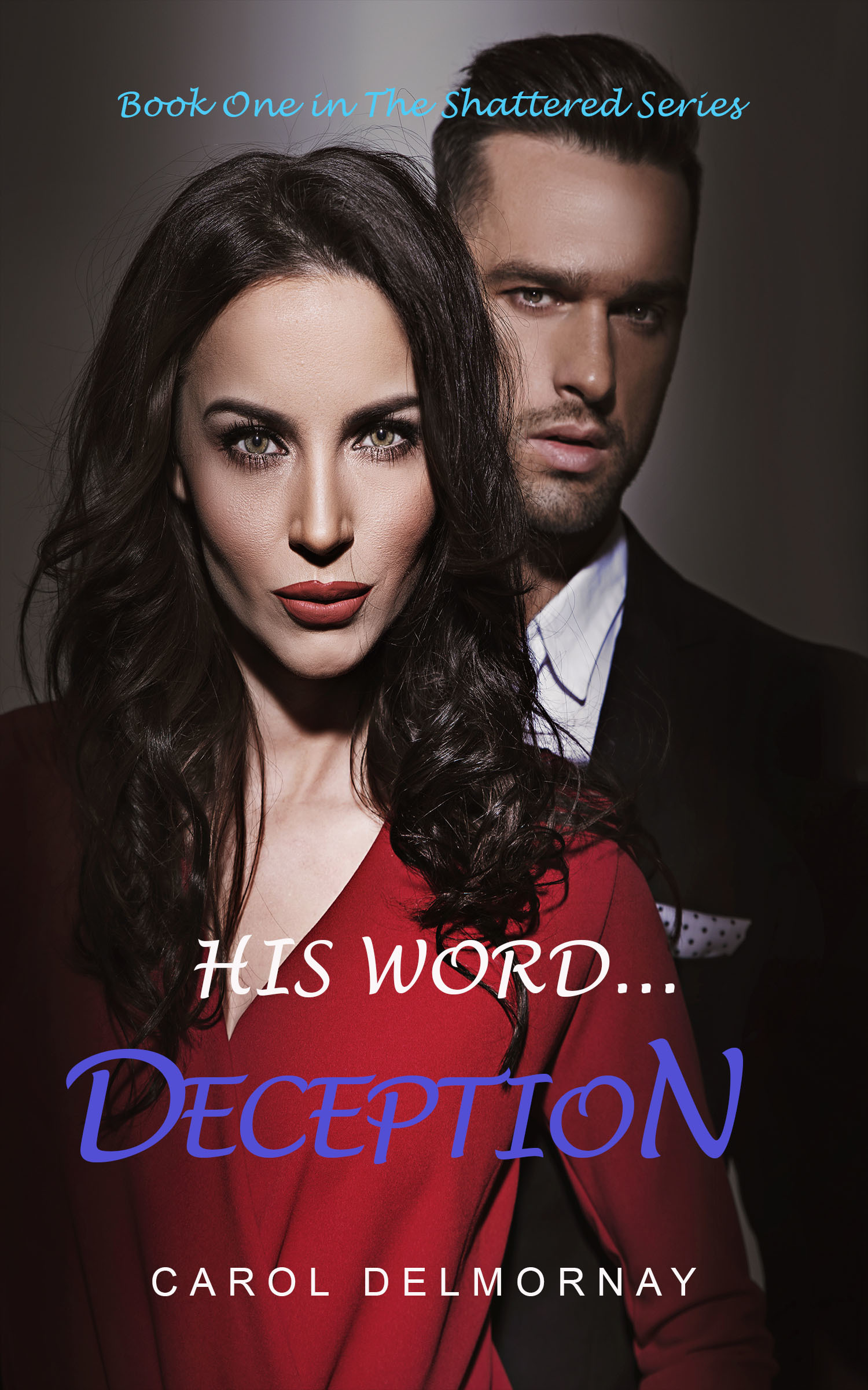 His Word...Deception by Carol Delmornay | Goodreads
