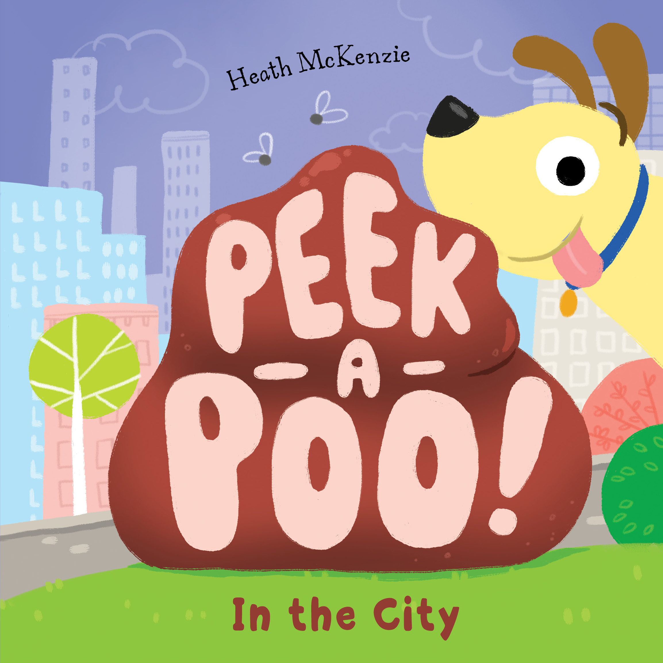Peek-a-Poo! In the City by Heath McKenzie | Goodreads