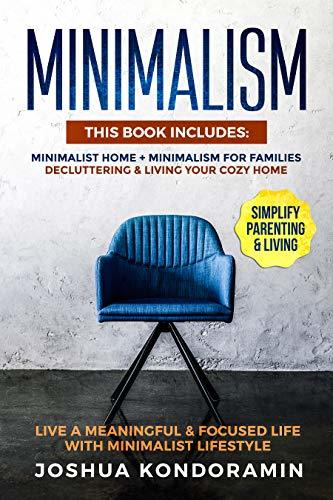 Minimalism: This Book includes: Minimalist home + Minimalism For ...