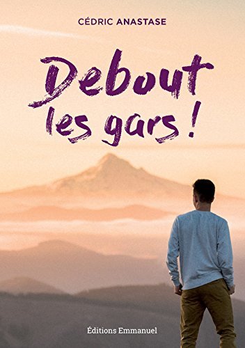 Debout les gars (French Edition) by Cédric Anastase | Goodreads