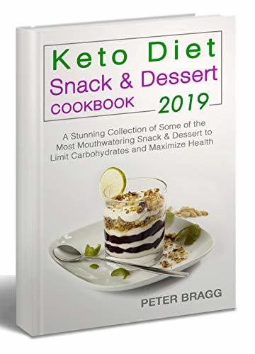 KETO DIET Snack & Dessert Cookbook: A Stunning Collection of Some of ...
