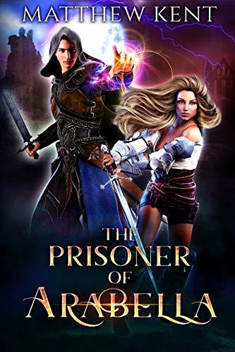 The Prisoner of Arabella (Arabella Online Book 2) by Matthew Kent ...