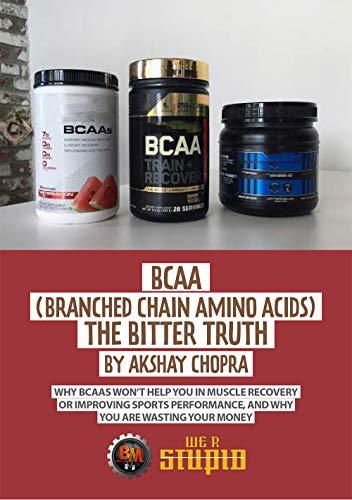 BCAA (Branched Chain Amino Acids) The Bitter Truth: Why Bcaas Won't Help you in Muscle Recovery ...