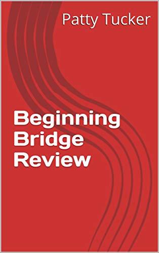 Beginning Bridge Review by Patty Tucker | Goodreads