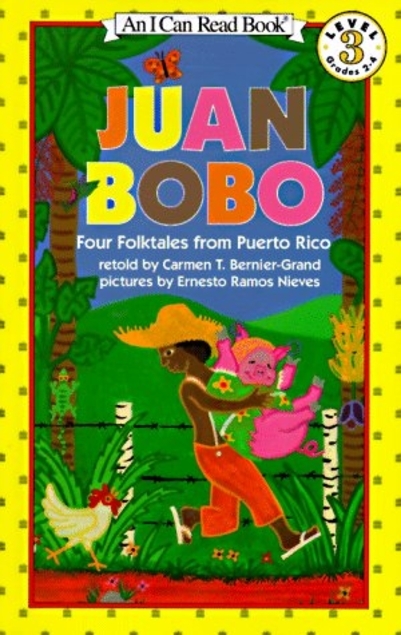 Juan Bobo: Four Folktales from Puerto Rico by Carmen T. Bernier-Grand ...