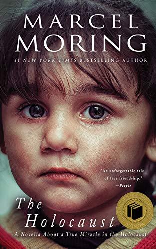 The Holocaust: A Novella About a True Miracle in the Holocaust by Marcel Moring | Goodreads