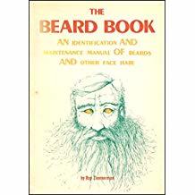 The Beard Book: An identification and maintenance manual of beards and ...