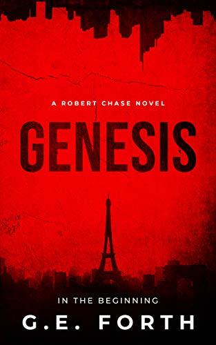 Genesis (Robert Chase Novels Book 1) by G.E. Forth | Goodreads
