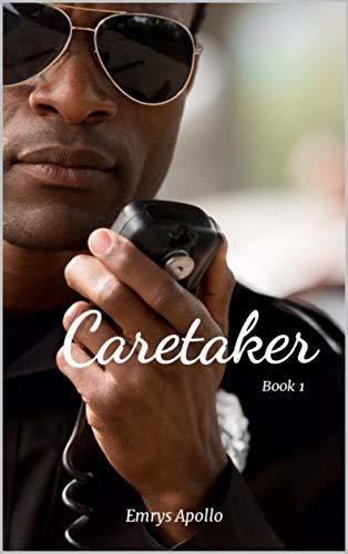 Caretaker (Book 1) by Emrys Apollo | Goodreads