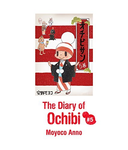 The Diary of Ochibi-san (オチビサンEnglish ver.) vol.5 by Moyoco Anno | Goodreads