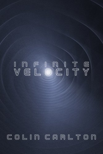 Infinite Velocity by Colin Carlton | Goodreads