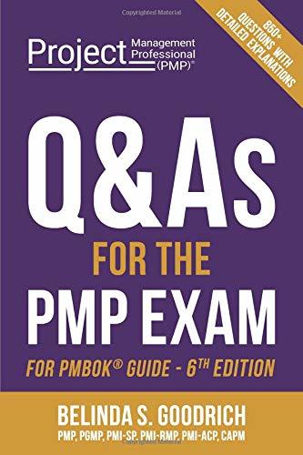 Q&As for the PMP® Exam: For PMBOK® Guide, 6th Edition by Belinda ...