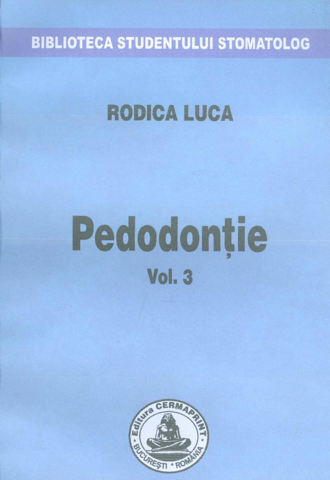 Pedodontie, vol. III by Rodica Luca | Goodreads