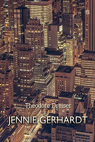 Jennie Gerhardt: A Novel by Theodore Dreiser | Goodreads