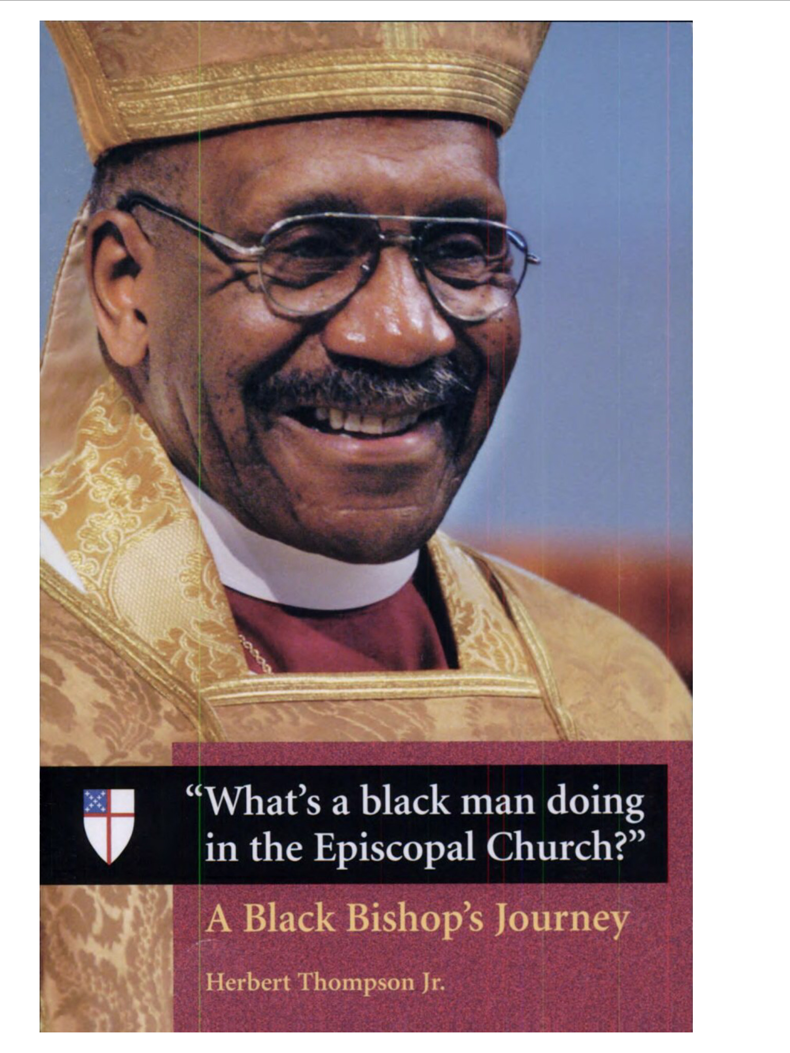 What's a Black man doing in the Episcopal Church?: a Black bishop's ...