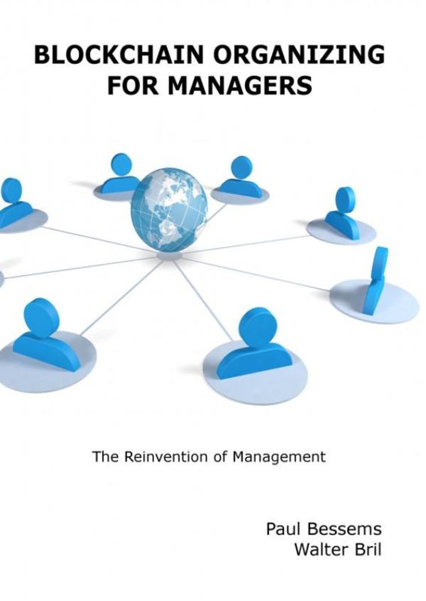 Blockchain Organizing for Managers: The Reinvention of Management by ...