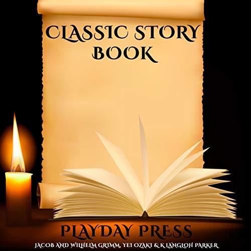 Classic Story Book: 3 Timeless Fairy Tales Collection 23 by Jacob Grimm ...