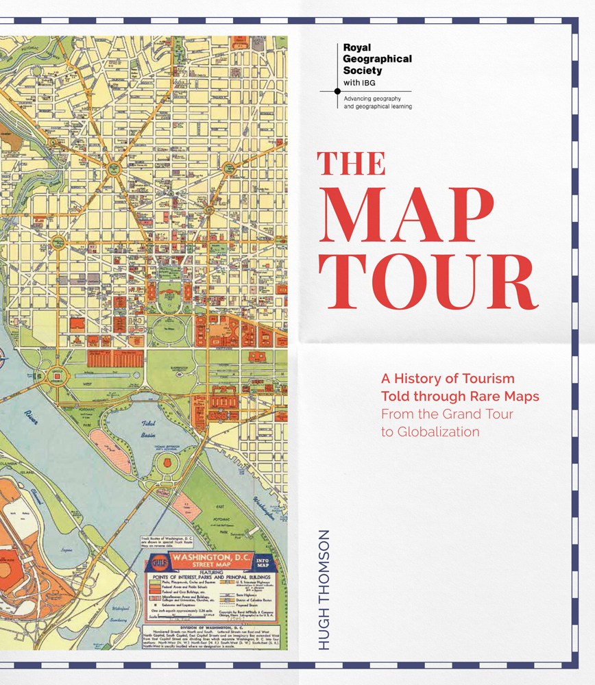The Map Tour: A History of Tourism Told Through Rare Maps, From the ...