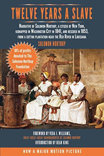 Twelve Years a Slave: Narrative of Solomon Northup, a Citizen of New ...